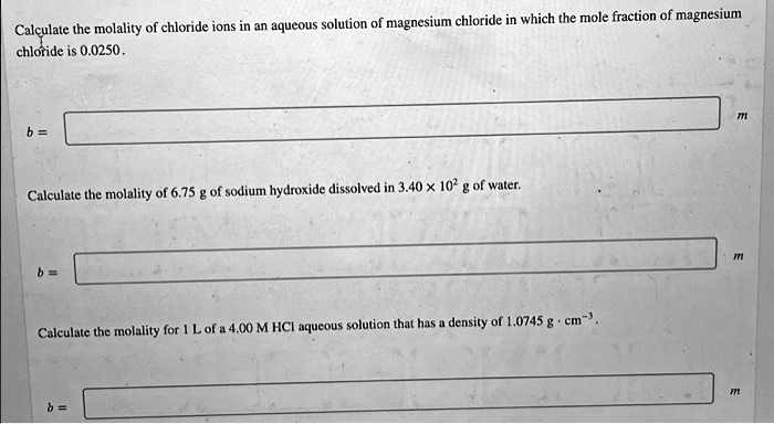 SOLVED: Calculate the molality of chloride ions in an aqueous solution of magnesium chloride in ...