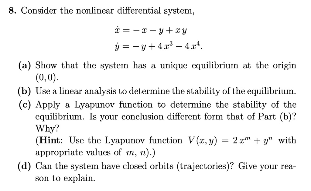 8. Consider the nonlinear differential system, x = -x - y + xy y = -y ...