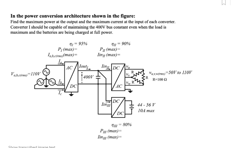 SOLVED: In the power conversion architecture shown in the figure, find ...