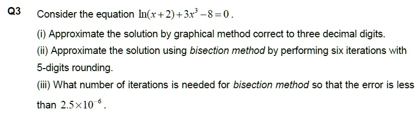Q3 Consider The Equation Ln X 2 3x 3 8 0 I Approximate The Solution By Graphical