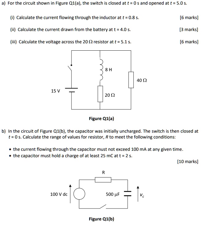SOLVED: a) For the circuit shown in Figure Q1(a), the switch is closed at t=0s and opened at t=5 ...