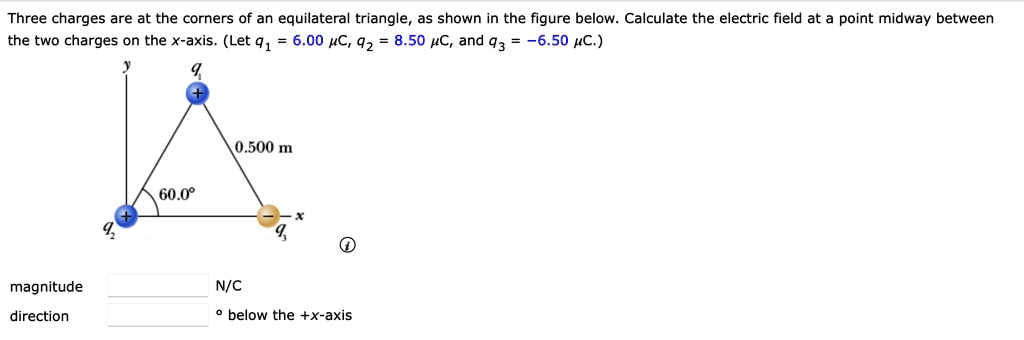 three charges are at the corners of an equilateral triangle as shown in ...