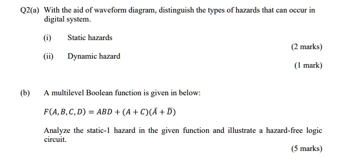 SOLVED: Q2(a) With the aid of a waveform diagram, distinguish the types of hazards that can ...