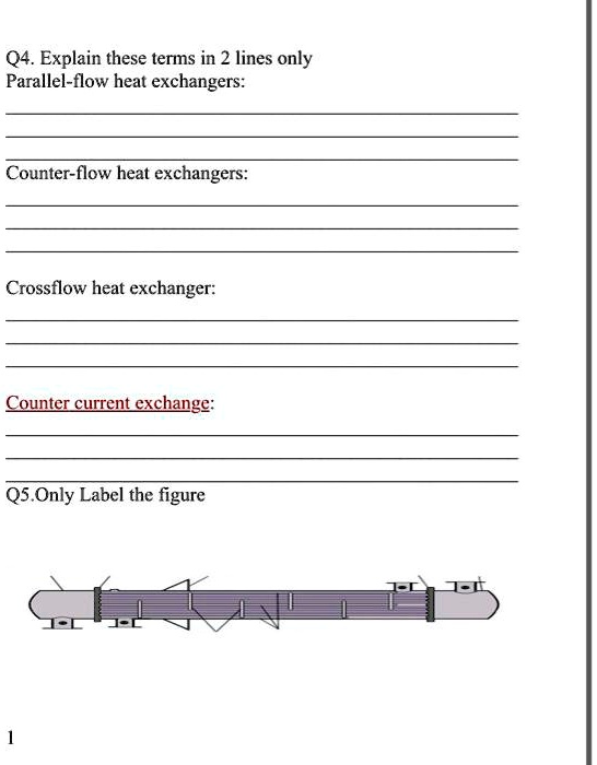 Q4. Explain these terms in 2 lines only Parallel-flow heat exchangers ...
