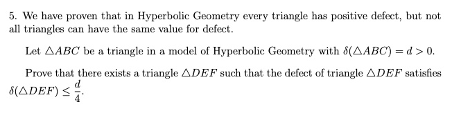 we have proven that in hyperbolic geometry every triangle has positive ...