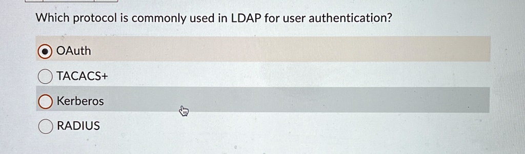 which protocol is commonly used in ldap for user authentication oauth tacacs kerberos radius 08776