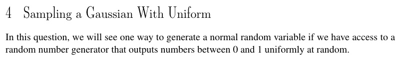 SOLVED: Sampling Gaussian With Uniform In this question, we will see ...