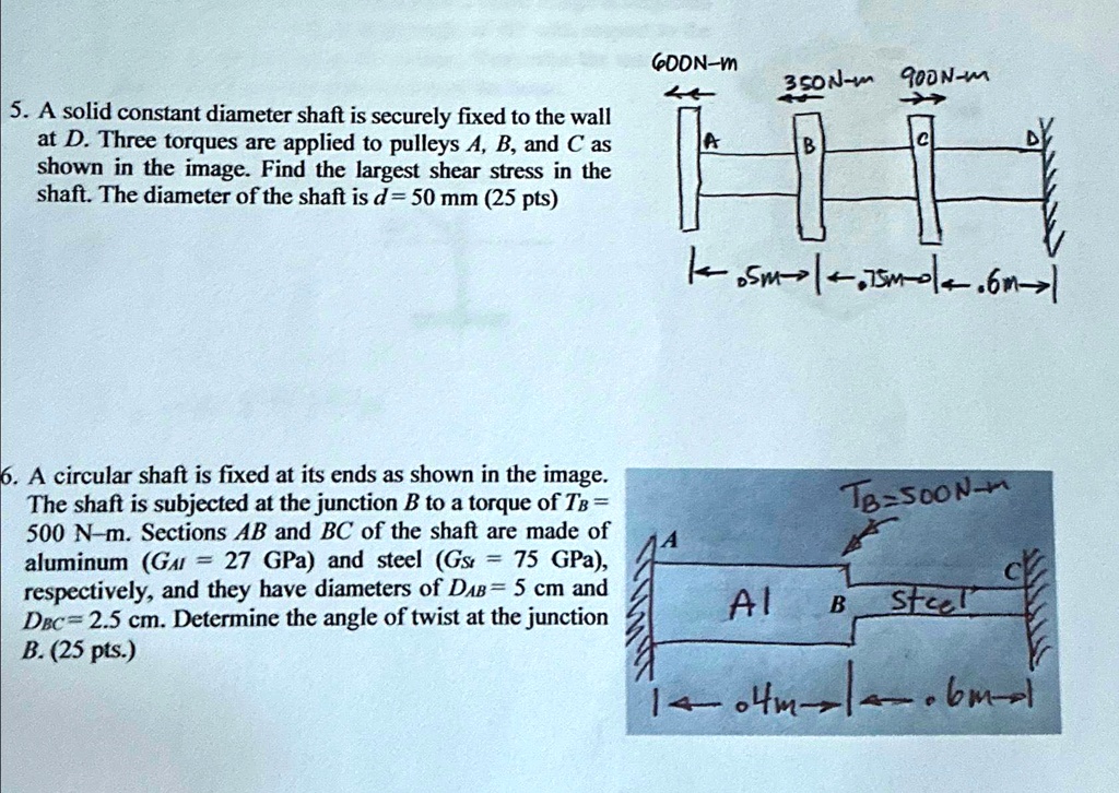 5. A solid constant diameter shaft is securely fixed to the wall at D ...