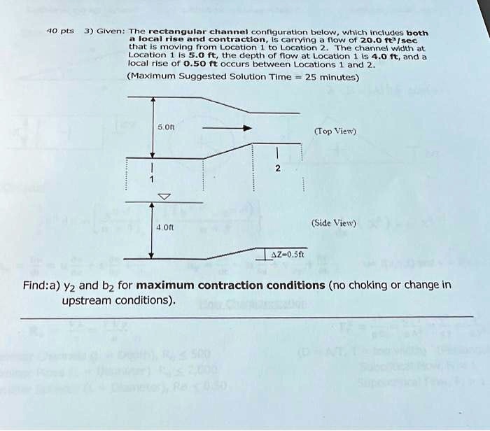 SOLVED: Texts: 40 pts 3) Given: The rectangular channel configuration ...