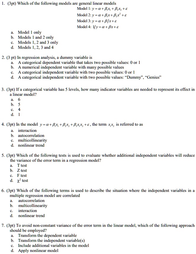 SOLVED: Which of the following models are general linear models? Model 1: y = a + 61 + B + 2 ...