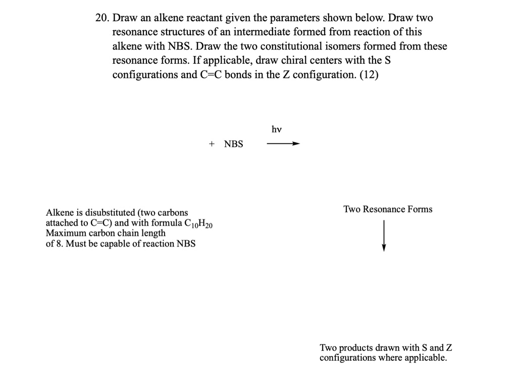 SOLVED: 20. Draw an alkene reactant given the parameters shown below ...