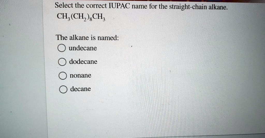 select the correct iupac name for the straight chain alkane ch ch sch the alkane is named ...