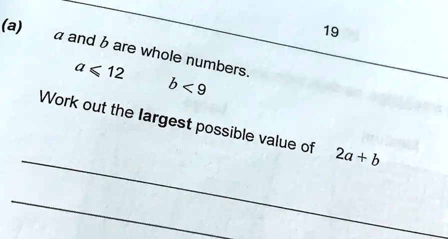 SOLVED: (a) a and 19 b are whole a 12 numbers. b
