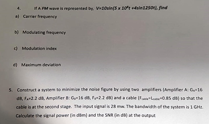 SOLVED: If an FM wave is represented by V=10sin(5 x 10*t +4sin1250t), find: - Carrier frequency ...
