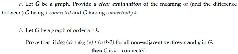 SOLVED: Let G be graph: Provide a clear explanation of the meaning of (and the difference ...
