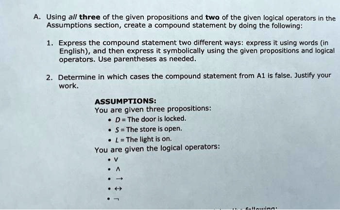 Using all three of the given propositions and two of the given logical ...