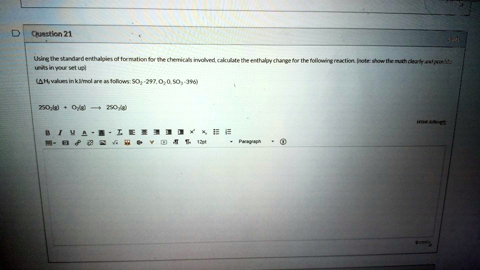 SOLVED: Using the standard enthalpies of formation for the chemicals involved, calculate the ...