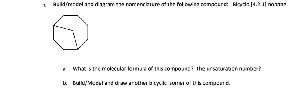 7. Build/model and diagram the nomenclature of the following compound ...