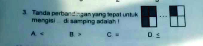 SOLVED: tanda perbandingan yang tepat untuk mengisi di samping adalah Tanda perban: -gan yang ...