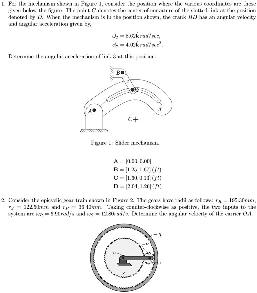 1. For the mechanism shown in Figure 1, consider the position where the ...
