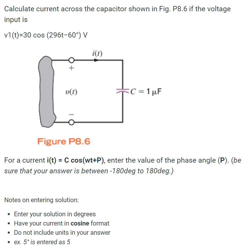 Calculate current across the capacitor shown in Fig. P8.6 if the voltage input is v 1(t)=30 cos ...