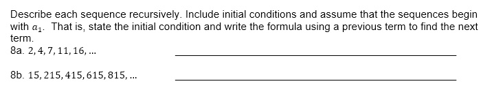 Solved Describe Each Sequence Recursively Include Initial Conditions And Assume That The