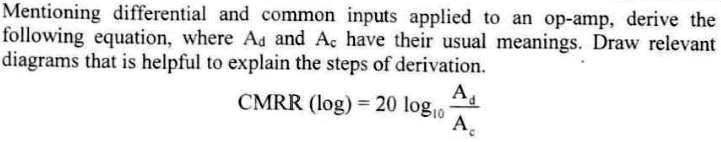Mentioning differential and common inputs applied to an op-amp, derive ...