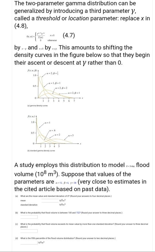 SOLVED: The two-parameter gamma distribution can be generalized by introducing a third parameter ...
