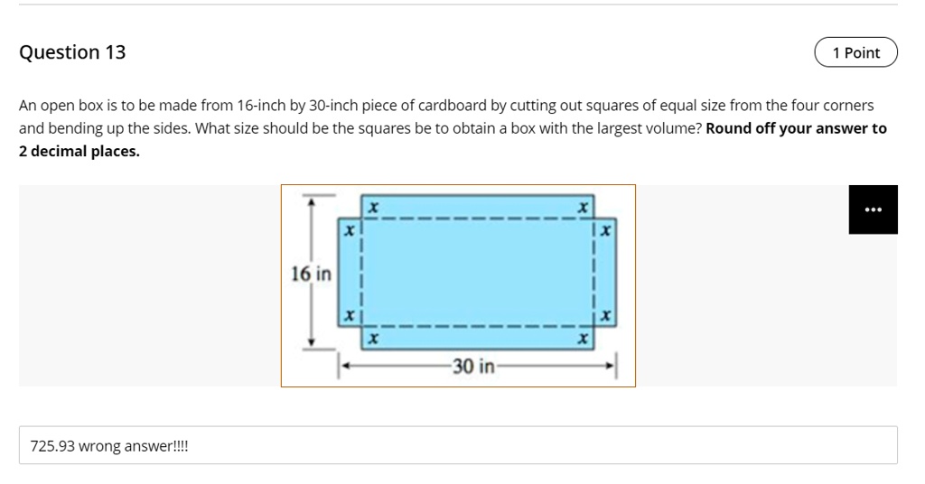 question 13 point an open box is to be made from 16 inch by 30 inch ...