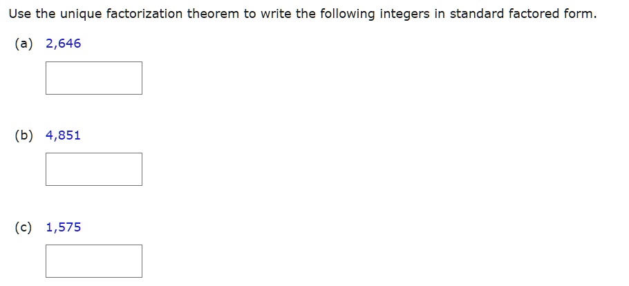 SOLVED: Use the unique factorization theorem to write the following ...