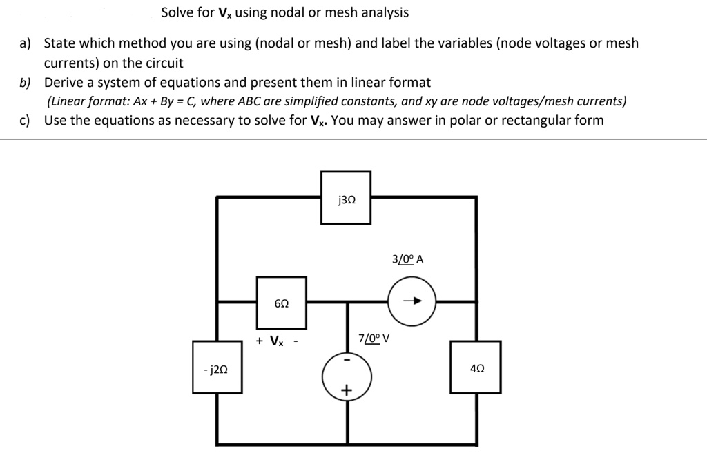 SOLVED: Text: Solve for Vx using nodal or mesh analysis a) State which method you are using ...