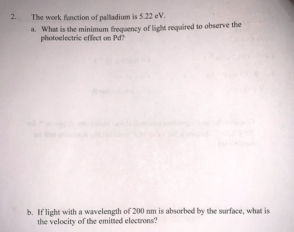 the work function of palladium is 522 ev what is the minimum frequency of light required to ...