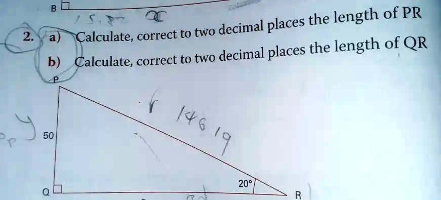 SOLVED: The length of PR is 2. Calculate it correctly to two decimal places. The length of QR is ...