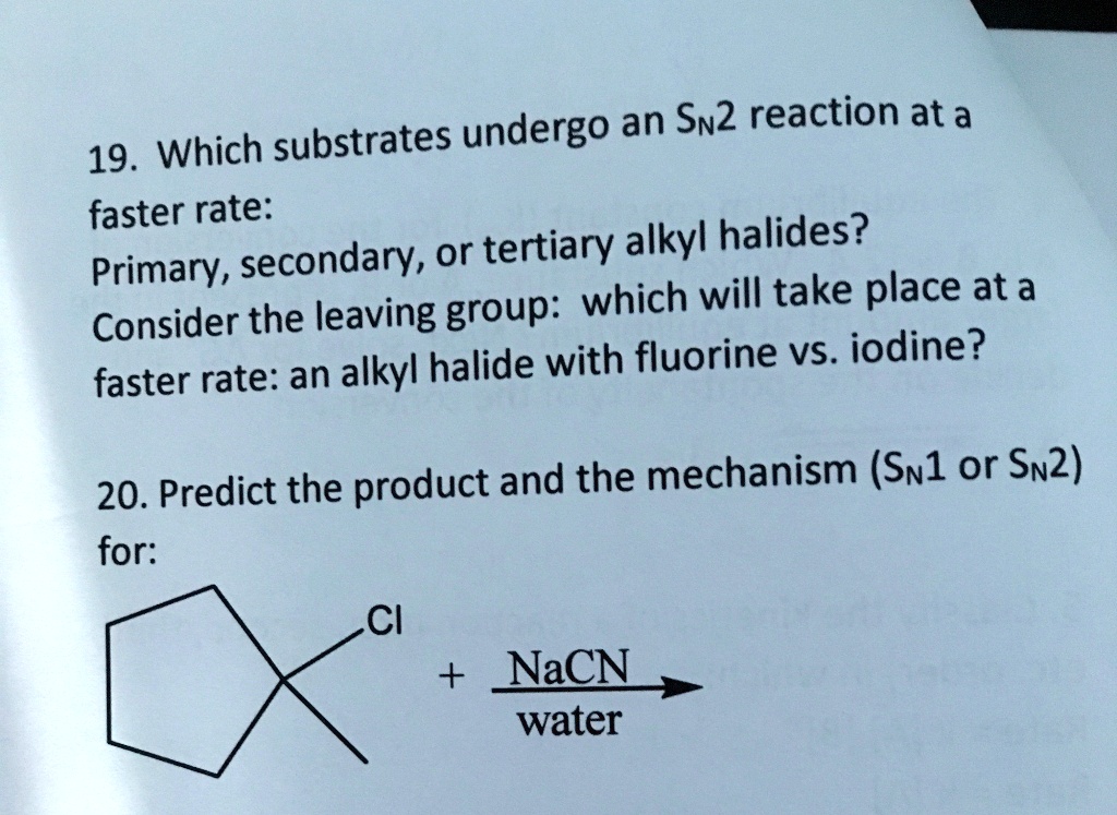 which substrates undergo an sn2 reaction at a 19 faster rate secondary ...
