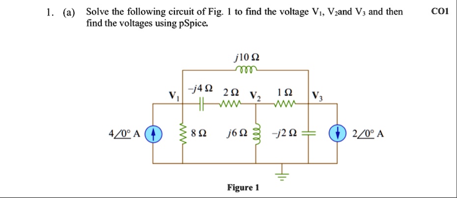 1 a solve the following circuit of fig 1 to find the voltage v1 v2and v3 and then find the ...