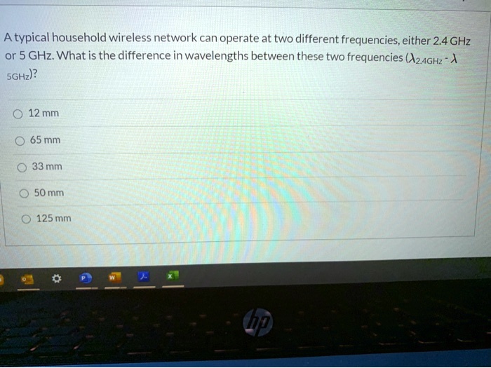 SOLVED: A typical household wireless network can operate at two ...