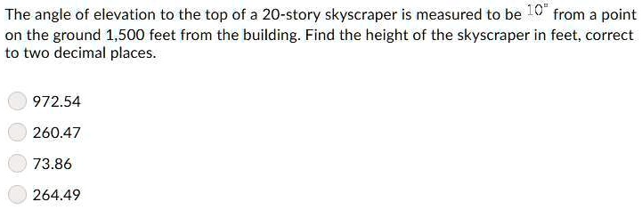 SOLVED: 'find the height of the skyscraper in feet, correct to two ...