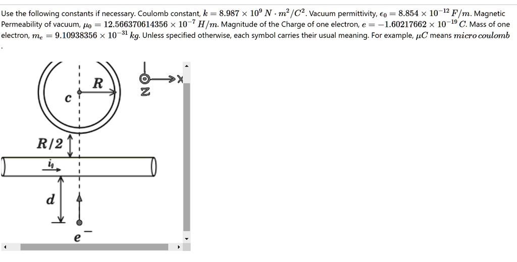 Use the following constants if necessary. Coulomb constant, k = 8.987 × ...