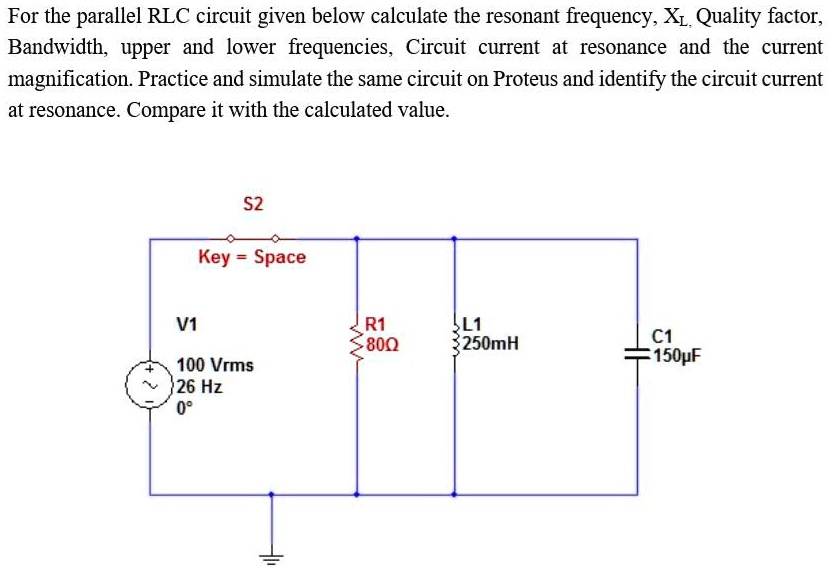 Solved For The Parallel Rlc Circuit Given Below Calculate The