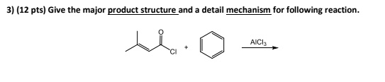 SOLVED: 3) (12 pts) Give the major product structureand detail ... SOLVED: 3) (12 pts) Give the major product structureand detail ...