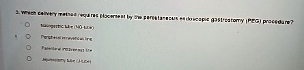 3 which delivery method requires placement by the percutaneous ...