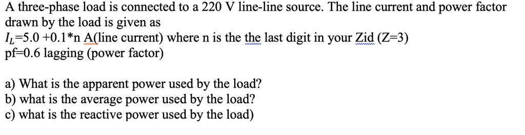 SOLVED: A three-phase load is connected to a 220 V line-line source ...