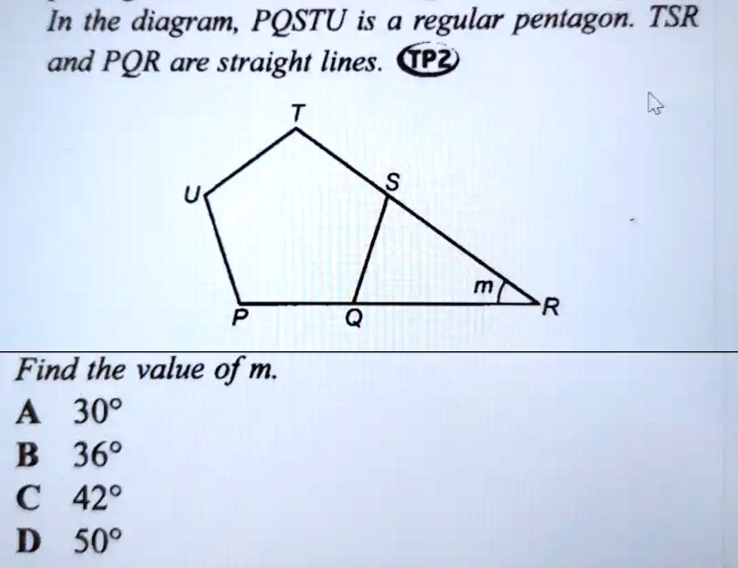 In the diagram, POSTU is a regular pentagon. TSR and PQR are straight ...