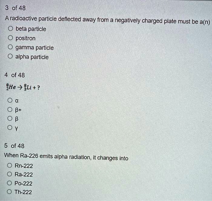 VIDEO solution: 3 of 48 A radioactive particle deflected away from a negatively charged plate ...