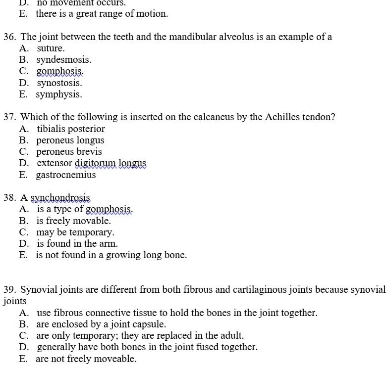 d no movement occurs e there is a great range of motion 36 the joint ...