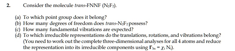 Consider the molecule trans-FNNF (NF3): To which point group does it ...