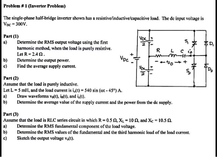 problem 1inverter problem the single phase half bridge inverter shown has a ...