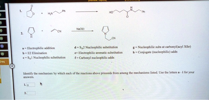 SOLVED: NaOEi Electrophilic addition EZ Eliminalion Nucleophilic ...