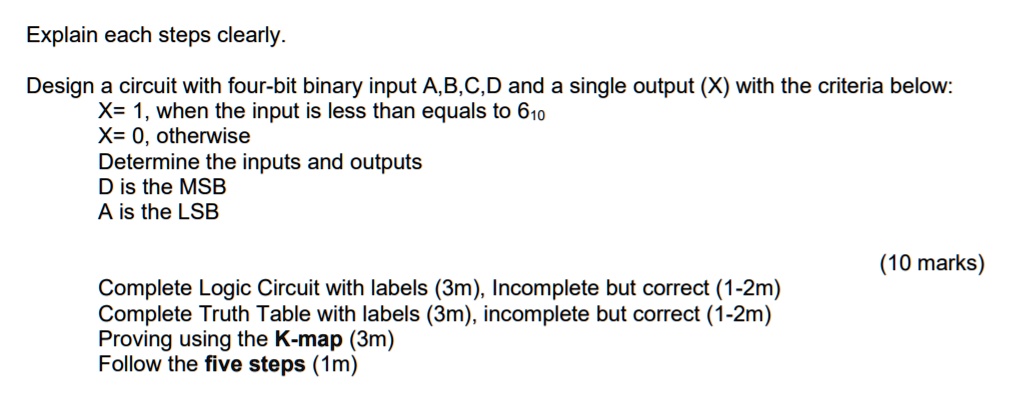 Solved Explain Each Steps Clearly Design A Circuit With Four Bit Binary Input Abcd And A 9424