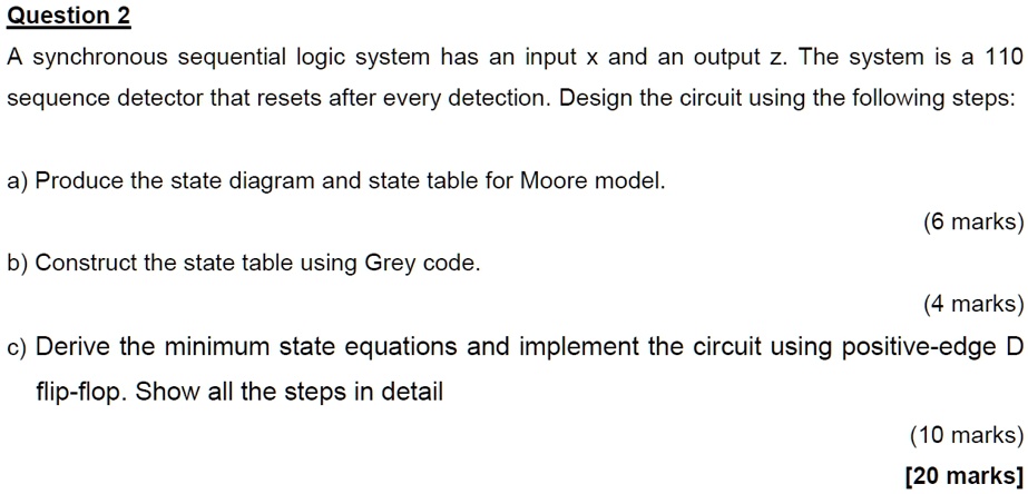 SOLVED: 'Question 2 synchronous sequential logic system has an input x and an output Z The ...